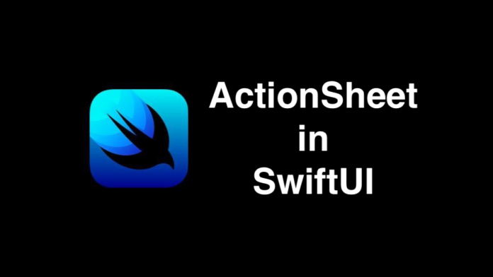 Hướng dẫn và giới thiệu ActionSheet trong Swift UI và demo » Cafedev.vn