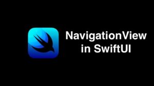 Giới thiệu về NavigationView trong Swift UI và demo » Cafedev.vn
